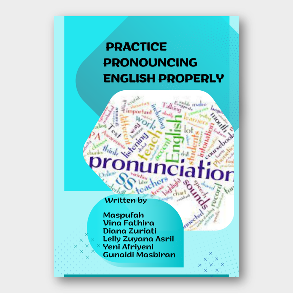 Practice Pronouncing English Properly Penerbit Hawa Dan AHWA
